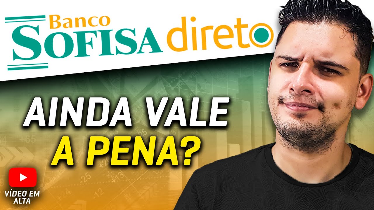 Banco Sofisa Direto é Confiável? Como Funciona? [BOM PARA INVESTIDORES ...